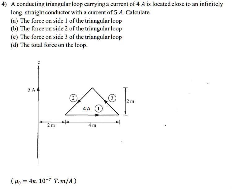 SOLVED: A conducting triangular loop carrying a current of 4 A is ...
