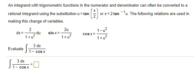 Solved An Integrand With Trigonometric Functions In The Numerator And Denominator Can Often Be