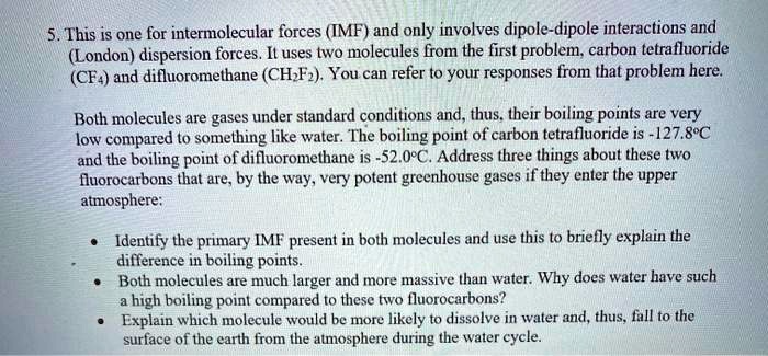 SOLVED: This is one for intermolecular forces (IMF) and only involves ...