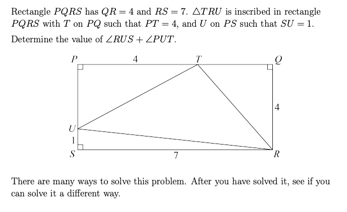 SOLVED: Rectangle PQRS has QR = 4 and RS = 7. TRU is inscribed in rectangle PQRS with T on PQ ...