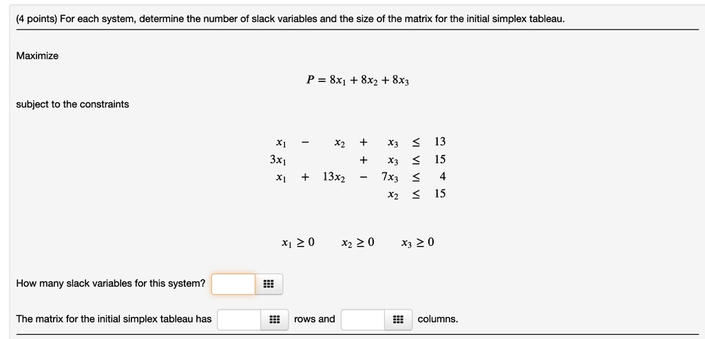 points) For each system, determine the number of slack variables and ...