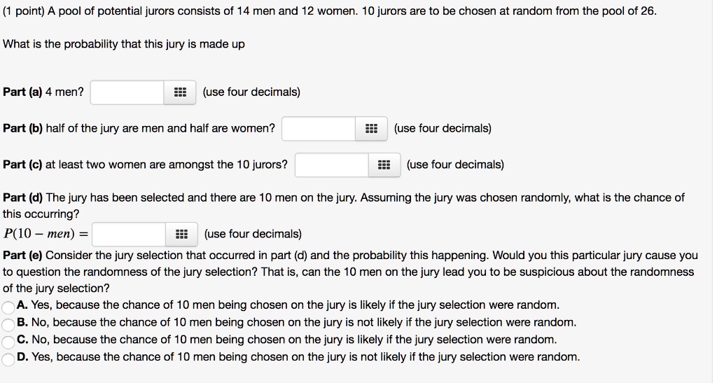 (1 point) A pool of potential jurors consists of 14 men and 12 women ...