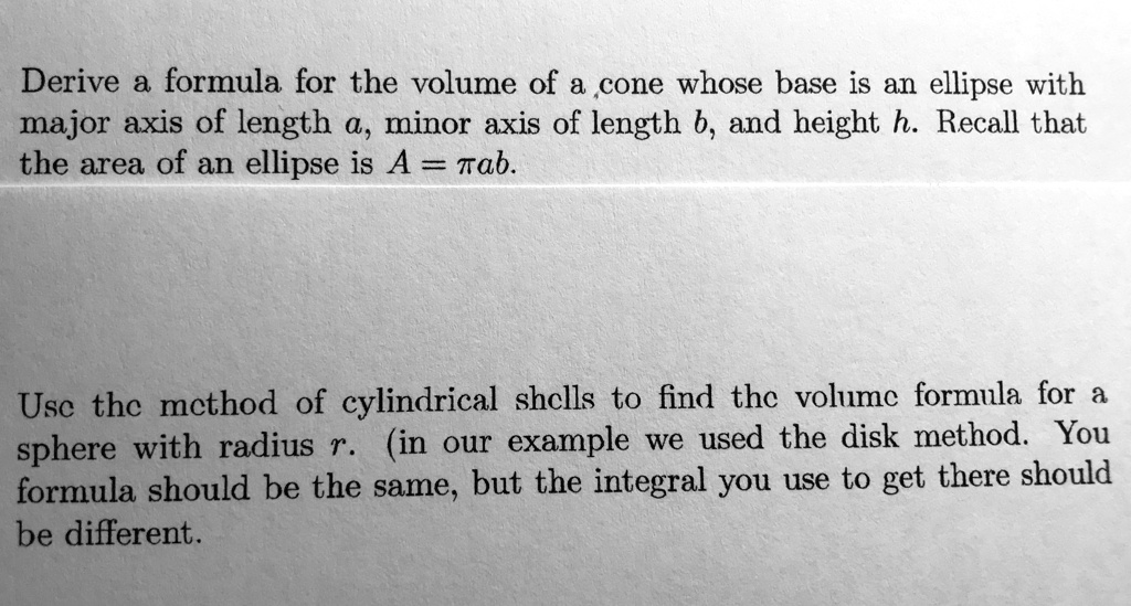 SOLVED: Derive formula for the volume of a cone whose base is an ...