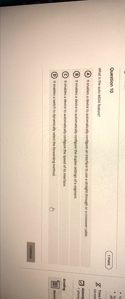 Question 10 What is the auto-MDIX feature? (A) It enables a device to ...