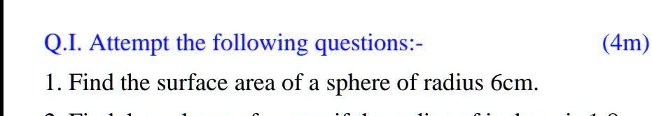 Q.I. Attempt the following questions:- 1. Find the surface area of a ...