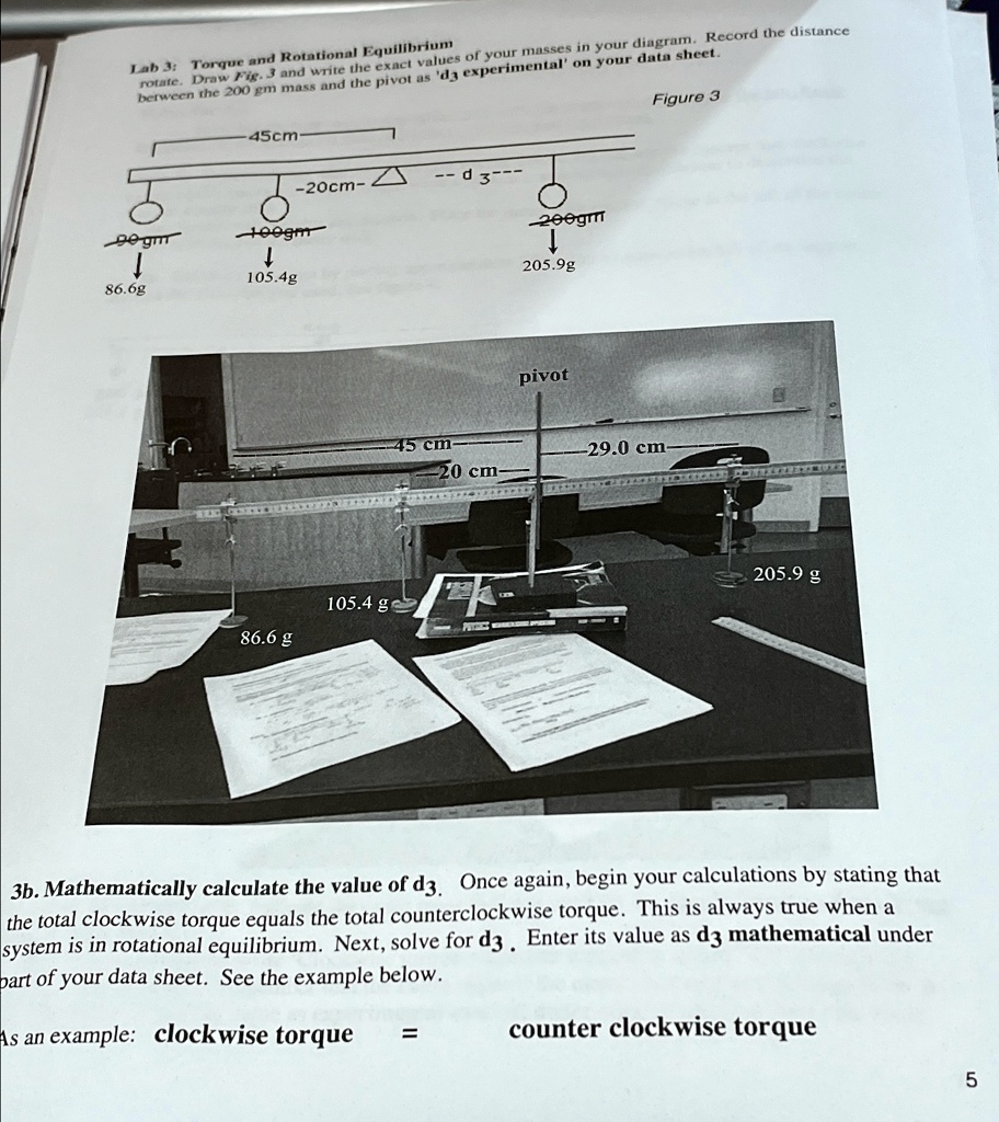 Lab 3: Torque and Rotational Equilibrium rotate. Draw Fig. 3 and write the exact values of your ...