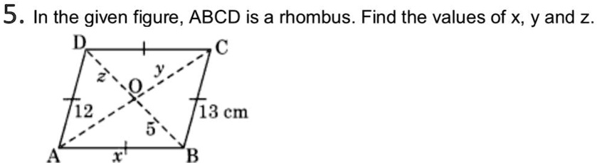 5. In the given figure, ABCD is a rhombus. Find the values of x, y and z.