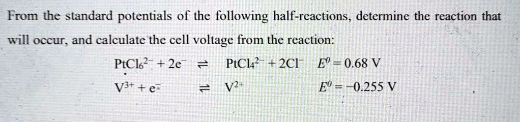 SOLVED: From the standard potentials of the following half-reactions ...
