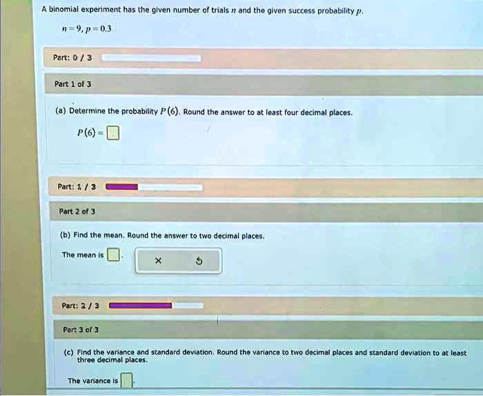 A binomial experiment has the given number of trials n and the given success probability p. n ...