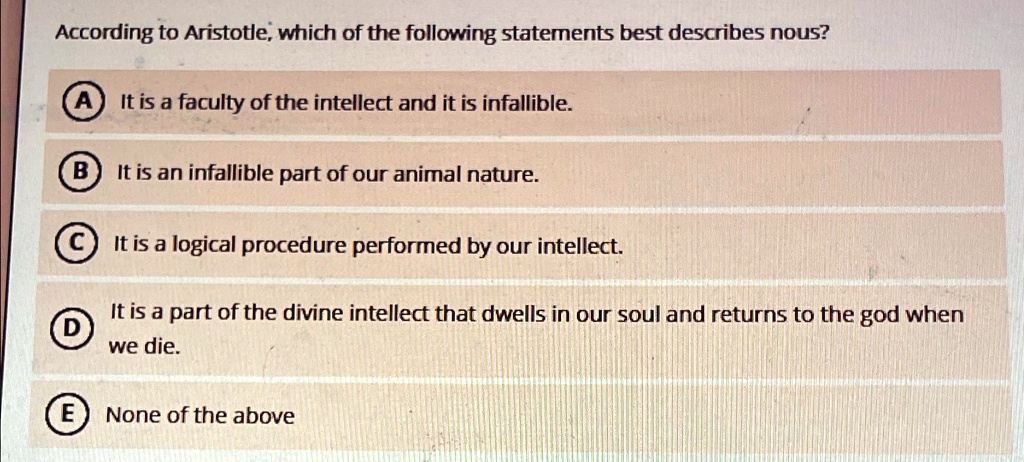 According to Aristotle, which of the following statements best ...