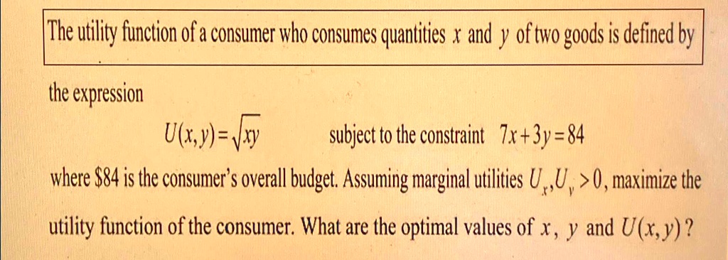 SOLVED: The utility function of a consumer who consumes quantities x and y of two goods is ...