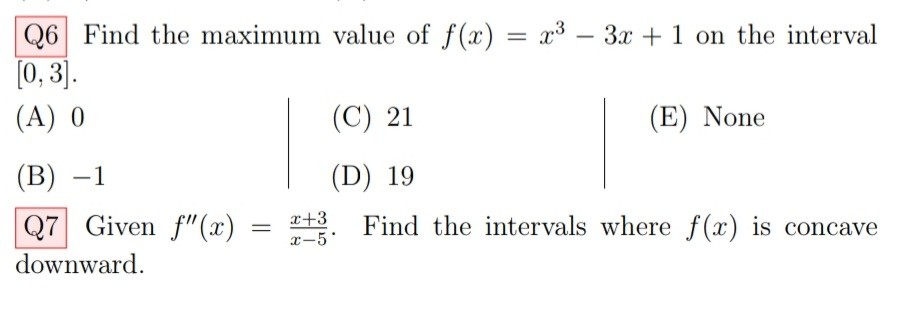 SOLVED: Q6 Find the maximum value of f(x)=x^3-3 x+1 on the interval [0,3]. (A) 0 (C) 21 (E) None ...
