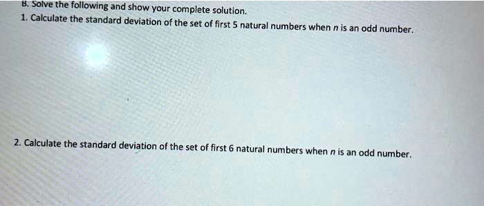 SOLVED: solve the following and show your complete solution; Calculate ...