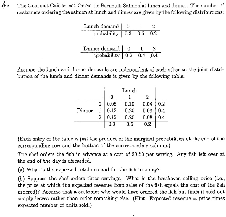 SOLVED: 4. The Gourmet Cafe serves the exotic Bernoulli Salmon at lunch ...