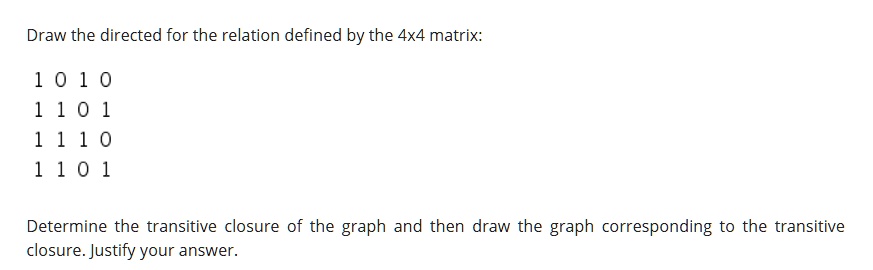 Draw The Directed For The Relation Defined By The 4x4 Matrix 1 0 1 0 1 3832