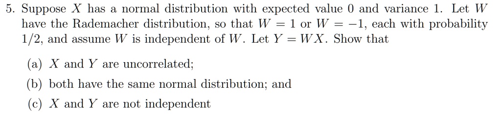 5 suppose x has a normal distribution with expected value 0 and ...