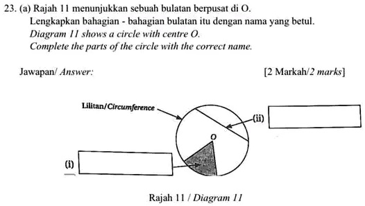 Rajah H menunjukkan sebuah bulatan berpusat di O. Lengkapkan bahagian-bahagian bulatan itu ...