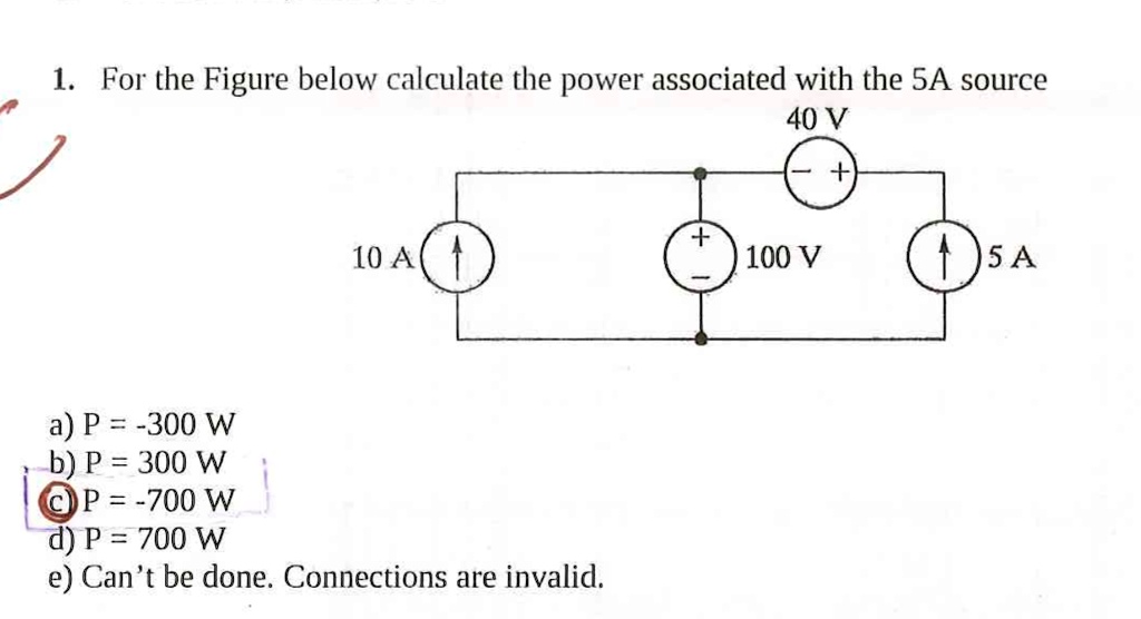 SOLVED: For the Figure below calculate the power associated with the 5A source a) P=-300W b) P ...