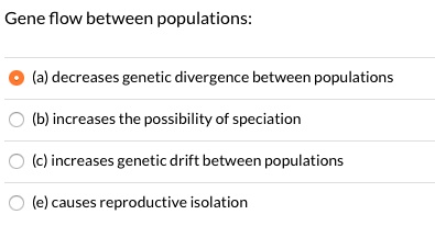 SOLVED: Gene flow between populations: (a) decreases genetic divergence ...