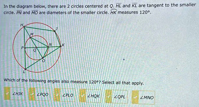 In the diagram below, there are circles centered at Q. HL and KL are ...
