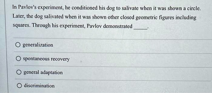 in pavlovs experiment he conditioned his dog to salivate when it was ...
