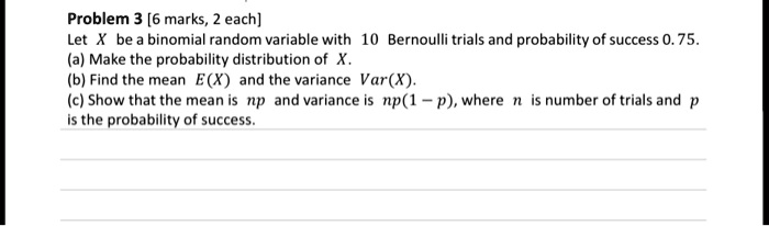 Solved Problem 3 6 Marks Each Let X Be Binomial Random Variable With 1104