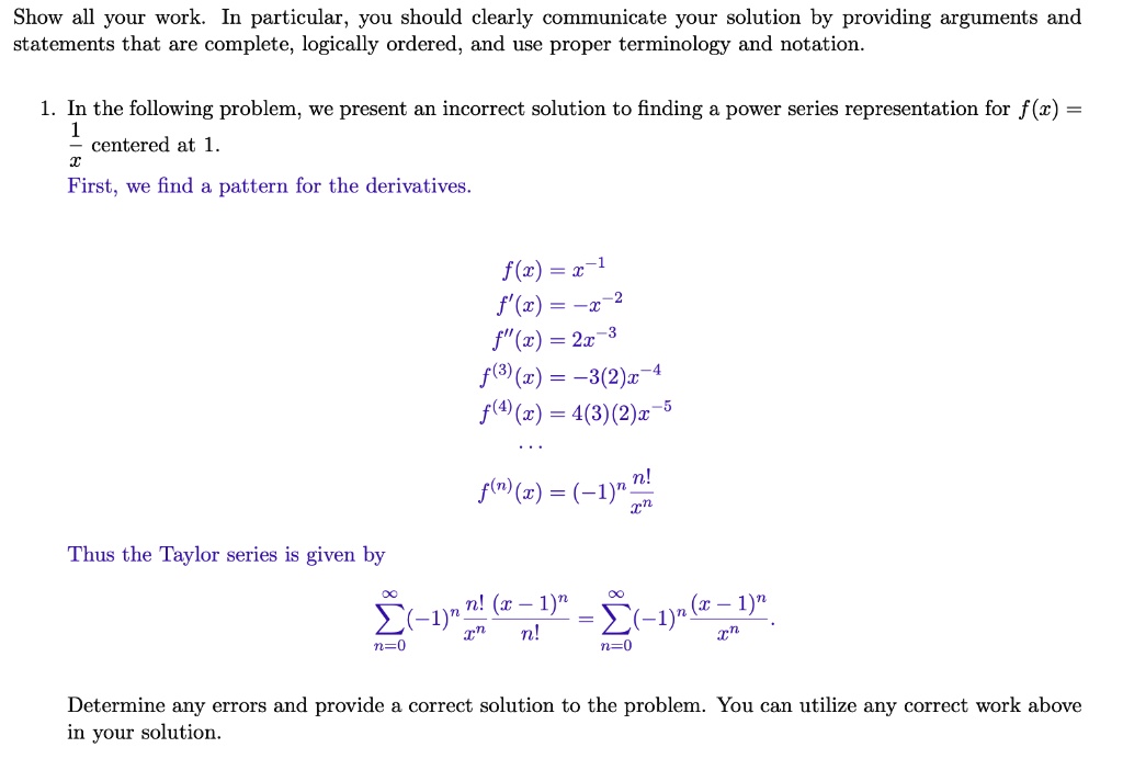 SOLVED: Show all your WOk In particular, you should clearly communicate your solution by ...