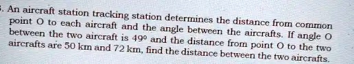 SOLVED: An aircraft tracking station determines the distance from point ...