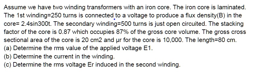 Assume we have two winding transformers with an iron core. The iron ...