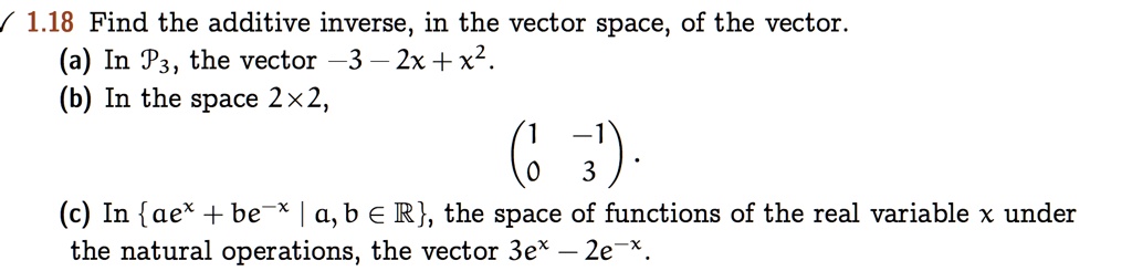 118 find the additive inverse in the vector space of the vector a in p3 ...
