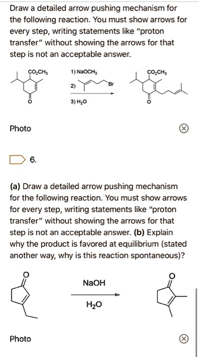 SOLVED: Draw a detailed arrow pushing mechanism for the following reaction: You must show arrows ...