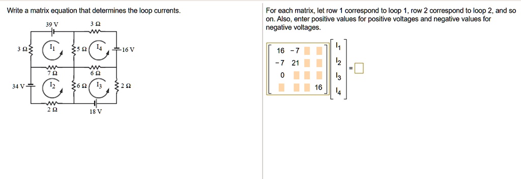 SOLVED: Write matrix equation that determines the loop currents, For each matrix, let row ...