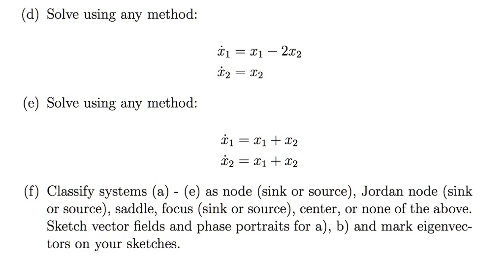 SOLVED: (d) Solve using any method: 11 = %1 212 12 = %2 (e) Solve using ... SOLVED: (d) Solve using any method: 11 = %1 212 12 = %2 (e) Solve using ...