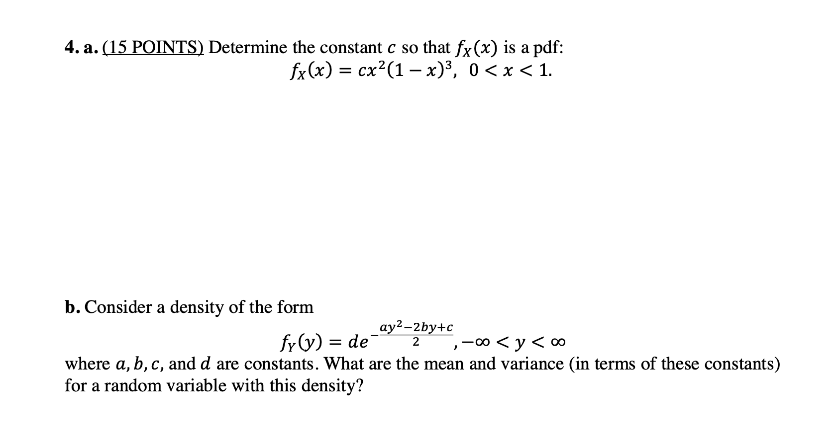 SOLVED: 4. a. (15 POINTS) Determine the constant c so that fX(x) is a ...