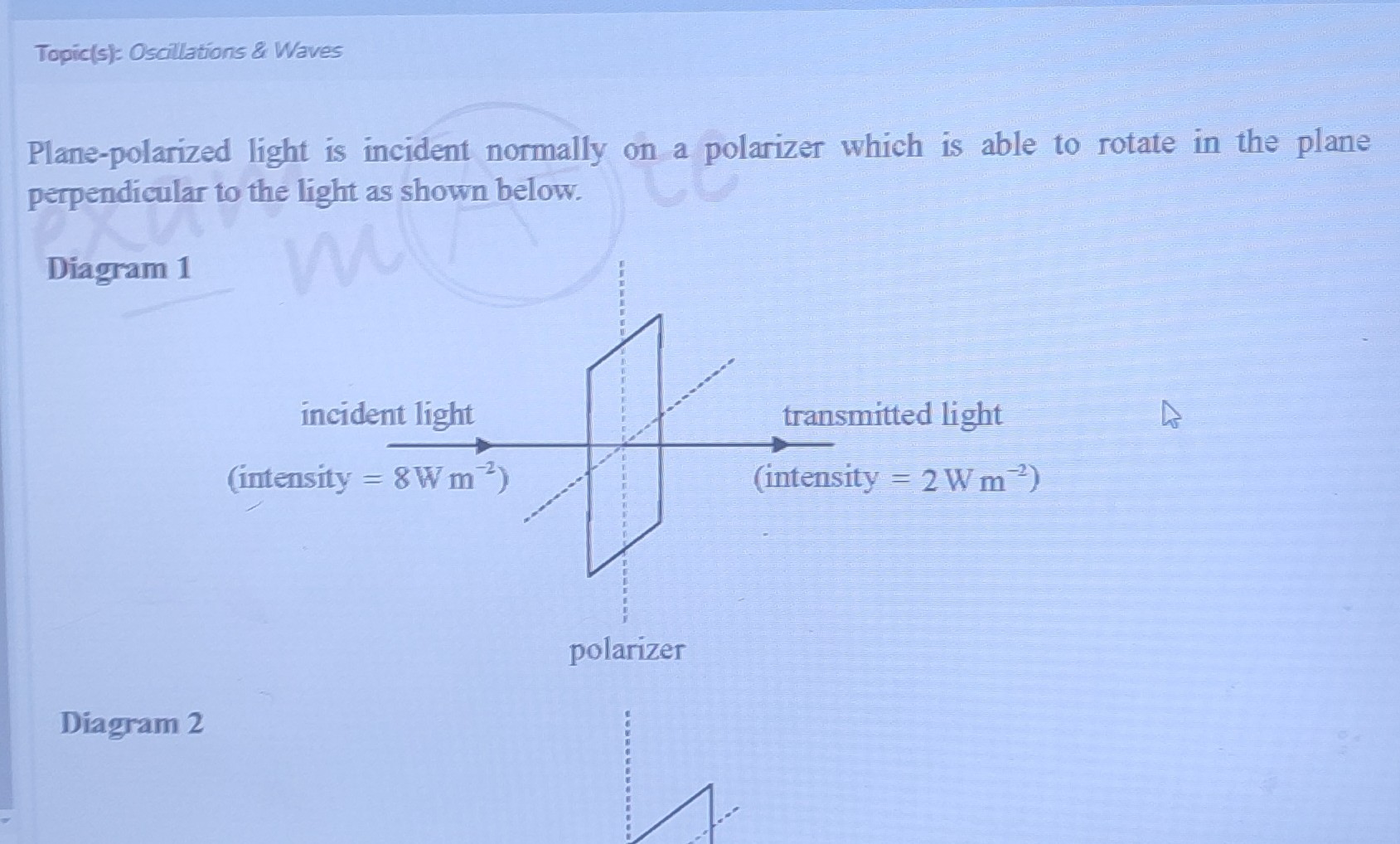 Topic(s): Oscillations & Waves Plane-polarized light is incident ...