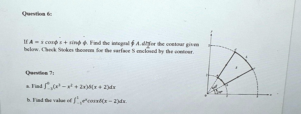 SOLVED: Texts: Question 6: First, can you show how to do Stokes' theorem proving and then line ...
