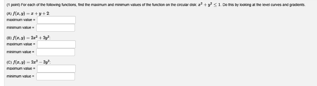 SOLVED:point) For each of Ihe following functions, find the maximum and minimum values of the ...