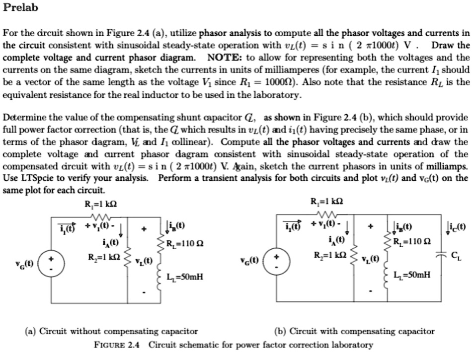 Prelab For the circuit shown in Figure 2.4 (a), utilize phasor analysis to compute all the ...