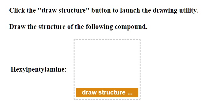 SOLVED: Click the "draw structure" button to launch the drawing utility. Draw the structure of ...