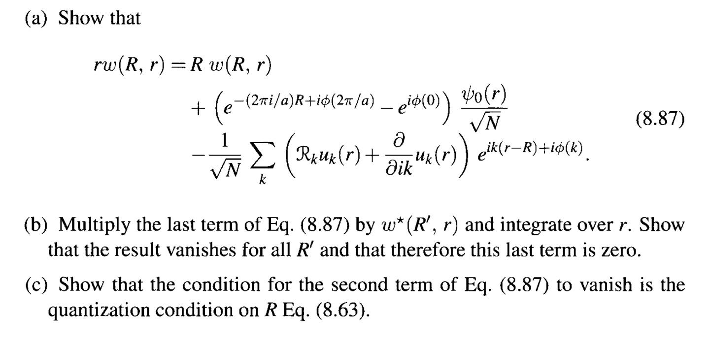 SOLVED: (a) Show that r w(R, r)= R w(R, r) +(e^-(2 π i / a) R+i ϕ(2 π ...