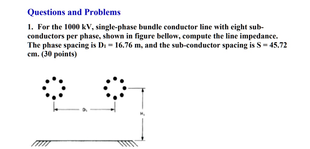 SOLVED: Questions and Problems 1. For the 1000 kV, single-phase bundle ...