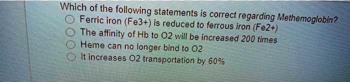 Solved Which Of The Following Statements Is Ferric Iron Fe3 Is