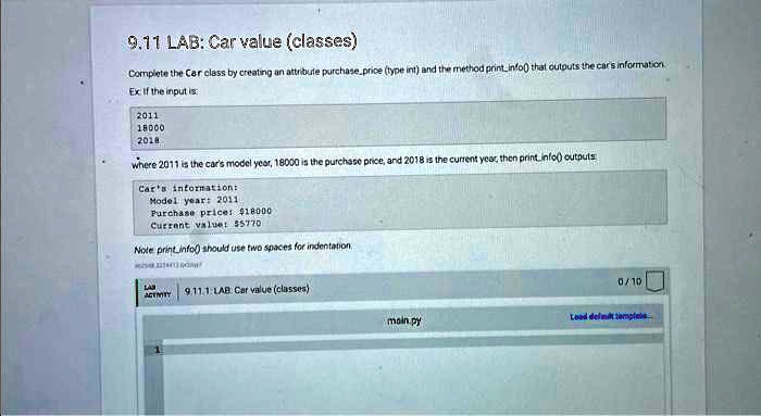 9.11 LAB: Car value (classes) Complete the Car class by creating an attribute purchaseprice ...