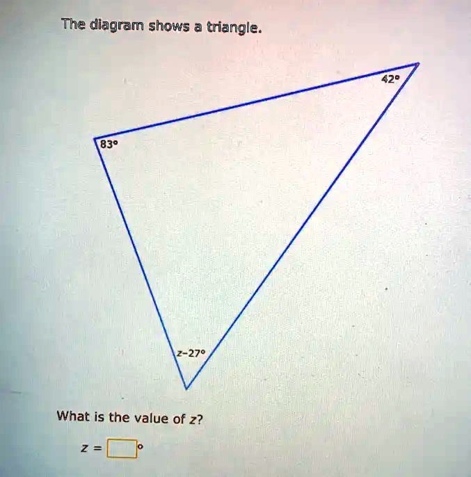 SOLVED: The diagram shows a triangle: 428 838 2-270 What is the value of z?