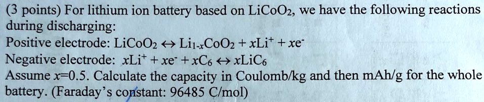 SOLVED: For a lithium-ion battery based on LiCoO2, we have the ...