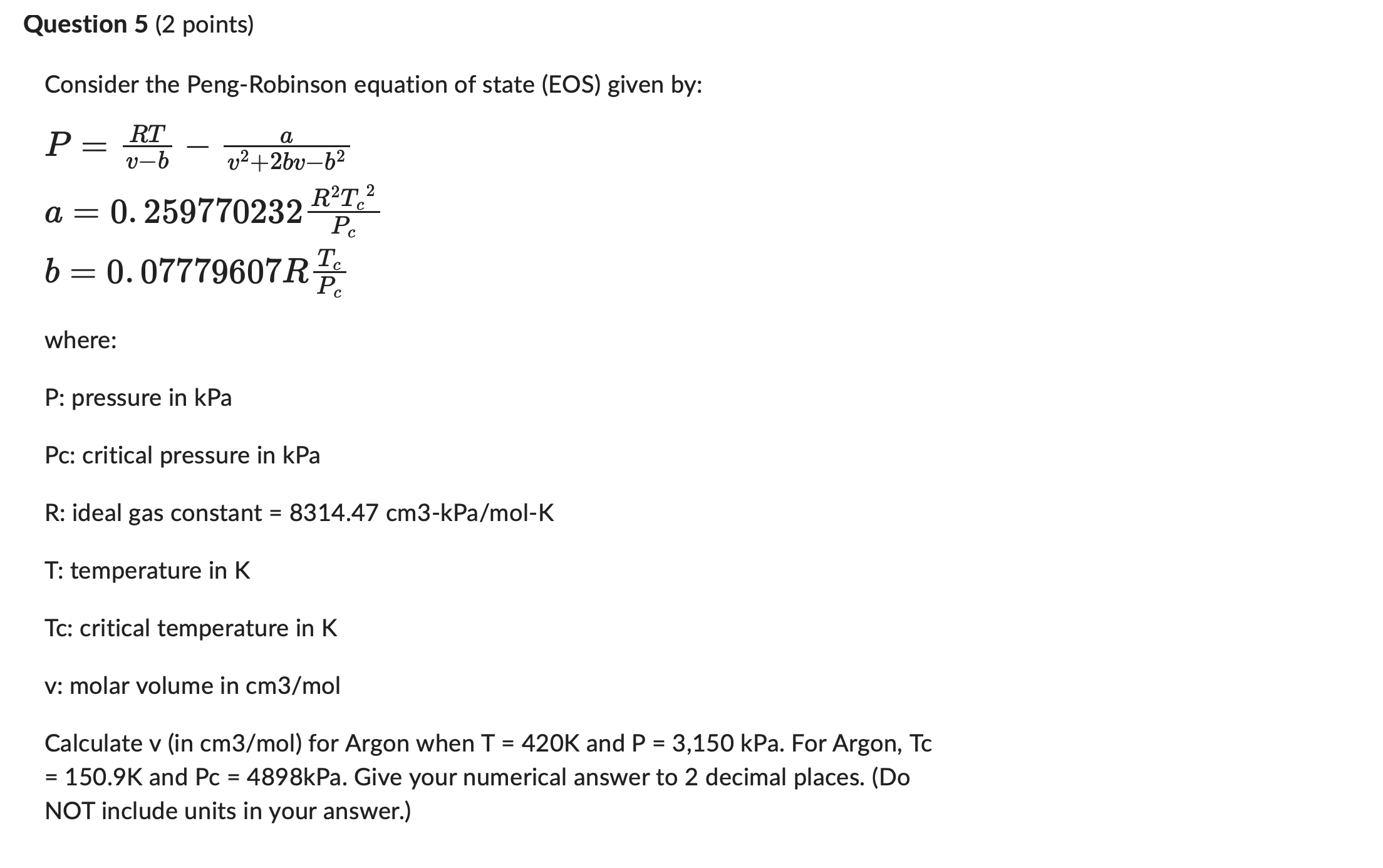 Question 5 ( 2 points) Consider the Peng-Robinson equation of state ...