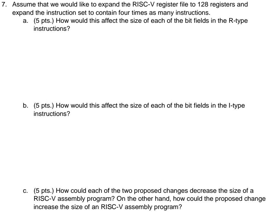 SOLVED: 7. Assume that we would like to expand the RISC-V register file ...
