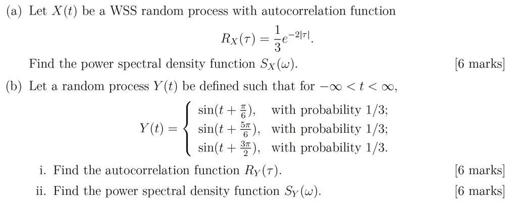 Solved Let Xt Be A Wss Random Process With Autocorrelation Function Rxv E 2Î3 Find