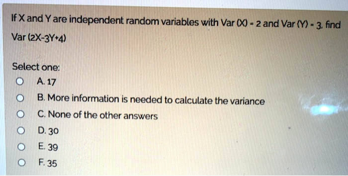 SOLVED: If X and Y are independent random variables with Var (X) 2 and ...