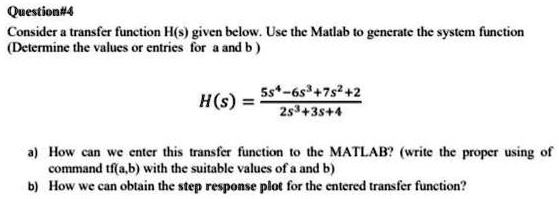Solved Question 4 Consider A Transfer Function Hs Given Below Use